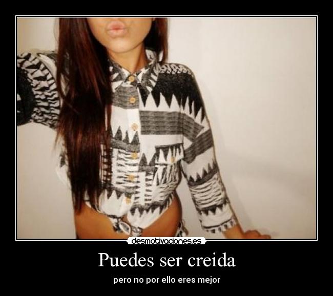 Puedes ser creida | Desmotivaciones